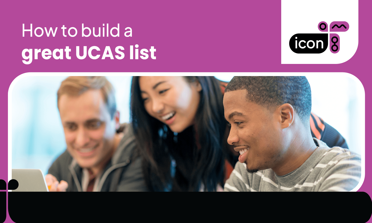 How to Build a Great UCAS List